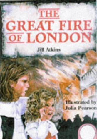 The Great Fire Of London by Jill Atkins | Goodreads