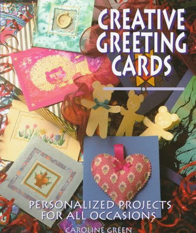 Creative greeting cards (Reader's Digest) by Caroline Green | Goodreads