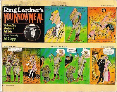 Ring Lardner's You Know Me Al by Ring Lardner | Goodreads