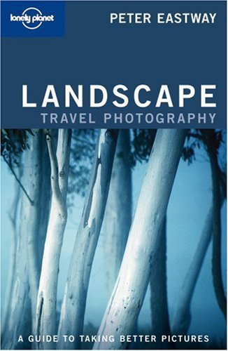Landscape Travel Photography: A Guide to Taking Better Pictures by ...