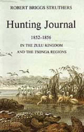 Hunting Journal 1852-55 by University Of KwaZulu-Natal Press University ...