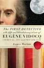 The First Detective: The Life And Revolutionary Times Of Eugene ...