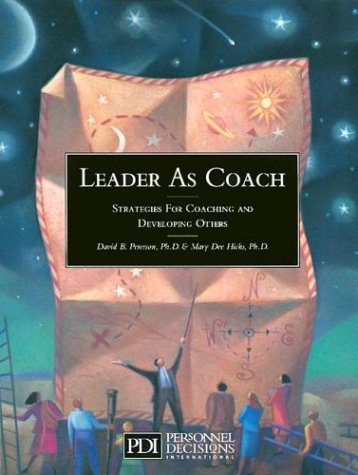 Leader As Coach: Strategies for Coaching & Developing Others by Mary ...