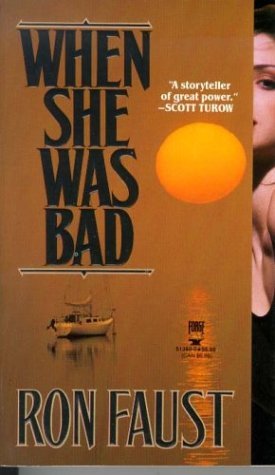 When She Was Bad by Ron Faust | Goodreads