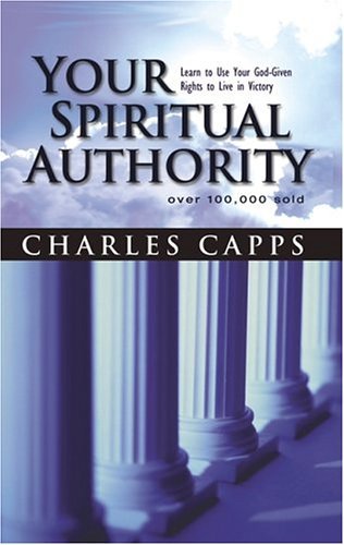 Your Spiritual Authority: Learn To Use Your God-given Rights To Live In ...