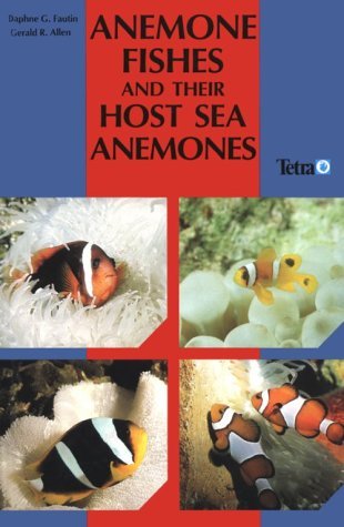 Anemone Fishes and Their Host Sea Anemones by Daphne Gail Fautin ...