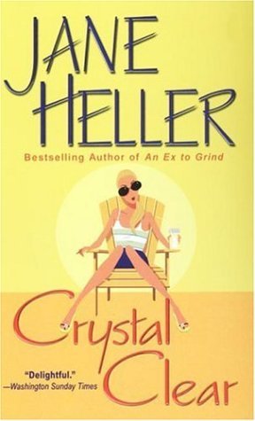 Crystal Clear by Jane Heller | Goodreads