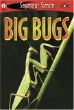 Big Bugs by Seymour Simon | Goodreads