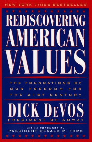 Rediscovering American Values: The Foundations of our Freedom for the ...