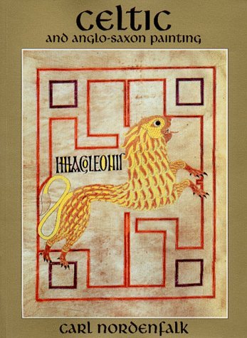 Celtic and Anglo-Saxon Painting: Book Illumination in the British Isles ...