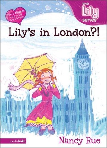 Lily's In London?! by Nancy N. Rue | Goodreads