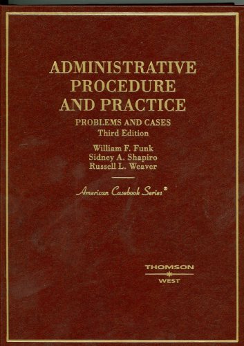 Administrative Procedure and Practice: Problems and Cases by William F ...