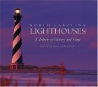 North Carolina Lighthouses: A Tribute of History and Hope by Cheryl ...