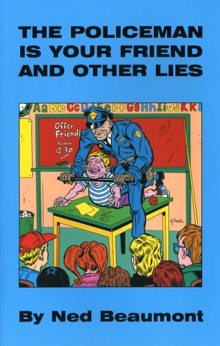 The Policeman Is Your Friend And Other Lies by Ned Beaumont | Goodreads