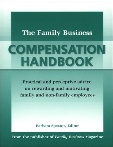 The Family Business Compensation Handbook by Barbara Spector | Goodreads