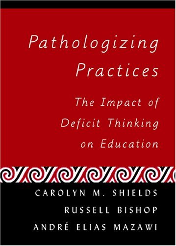 Pathologizing Practices: The Impact of Deficit Thinking on Education by ...