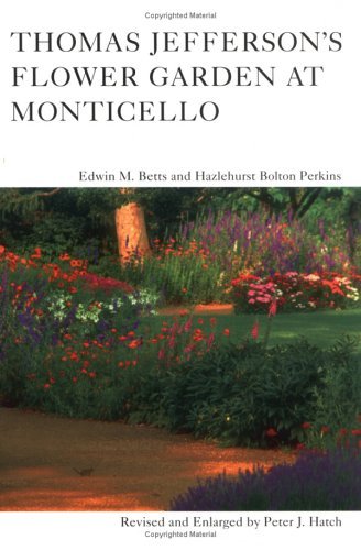 Thomas Jefferson's Flower Garden at Monticello by Peter J. Hatch ...