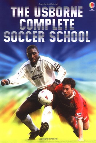 The Usborne Complete Soccer School by Gill Harvey | Goodreads