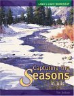 Land & Light Workshop - Capturing the Seasons in Oils by Tim Deibler ...