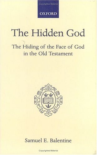 The Hidden God: The Hiding of the Face of God in the Old Testament by ...