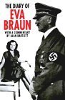 The Diary of Eva Braun by Alan Bartlett | Goodreads