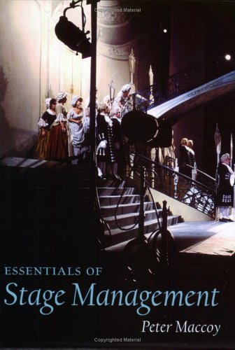 Essentials of Stage Management by Peter Maccoy | Goodreads