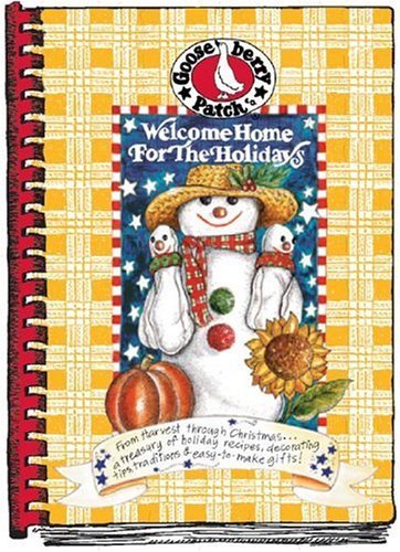 Welcome Home for the Holidays Cookbook by Gooseberry Patch | Goodreads