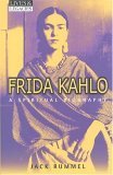 Frida Kahlo: A Spiritual Biography by Jack Rummel | Goodreads