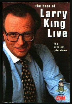 The Best of Larry King Live: The Greatest Interviews by Larry King ...