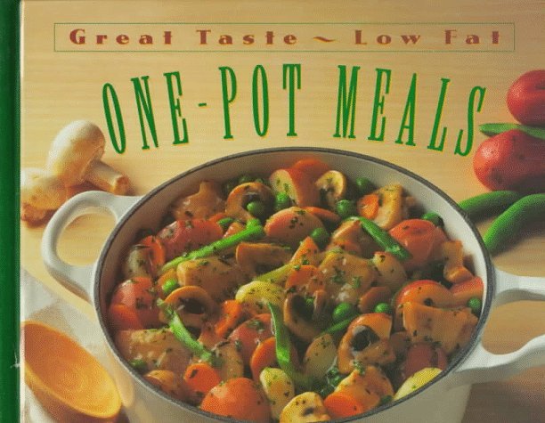 One-Pot Meals (Great Taste, Low Fat) by Time-Life Books | Goodreads