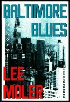 Baltimore Blues by Lee Moler | Goodreads