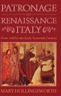 Patronage in Renaissance Italy: From 1400 to the Early Sixteenth ...