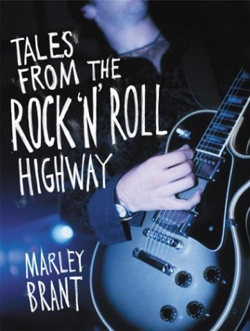 Tales from the Rock 'N' Roll Highway by Marley Brant | Goodreads
