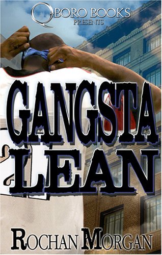 Gangsta Lean by Rochan Morgan | Goodreads