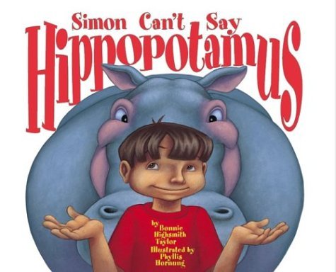 Simon Can't Say Hippopotamus by Bonnie Highsmith Taylor | Goodreads
