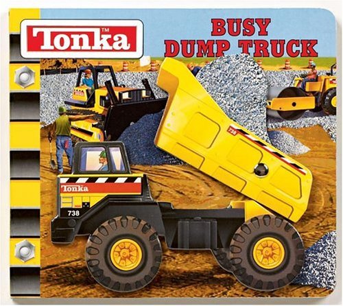 Busy Dump Truck (Tonka) by Lori C. Froeb | Goodreads
