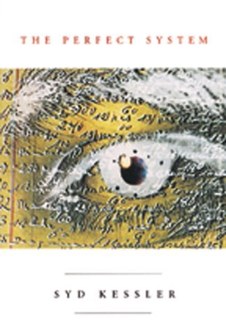 The Perfect System by Syd Kessler | Goodreads