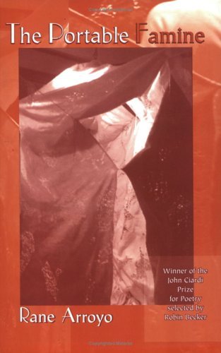 The Portable Famine: poems by Rane Arroyo | Goodreads