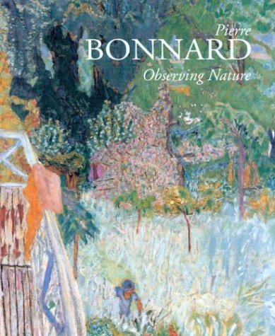 Pierre Bonnard: Observing Nature by Pierre Bonnard | Goodreads