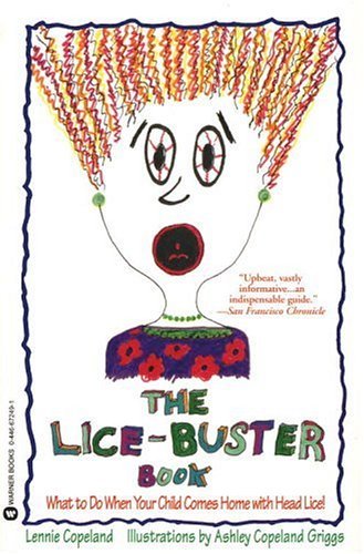 The Lice-Buster Book: What to Do When Your Child Comes Home with Head ...