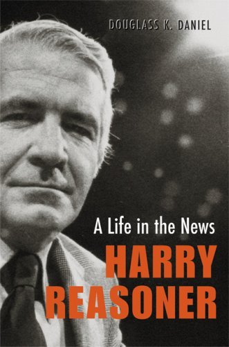 Harry Reasoner: A Life in the News by Douglass K. Daniel | Goodreads