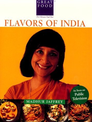 Madhur Jaffrey's Flavors of India (Great Foods) by Madhur Jaffrey ...