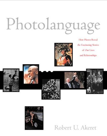 Photolanguage: How Photos Reveal the Fascinating Stories of Our Lives ...