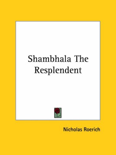Shambhala the Resplendent by Nicholas Roerich | Goodreads