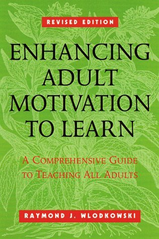 Enhancing Adult Motivation to Learn: A Comprehensive Guide for Teaching ...