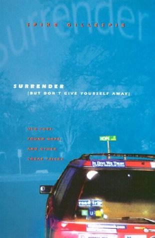 Surrender (But Don't Give Yourself Away): Old Cars, Found Hope, and ...