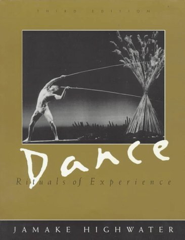 Dance: Rituals of Experience by Jamake Highwater | Goodreads
