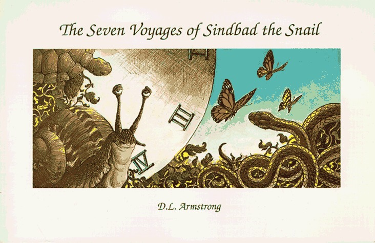 The Seven Voyages of Sindbad the Snail by D.L. Armstrong | Goodreads