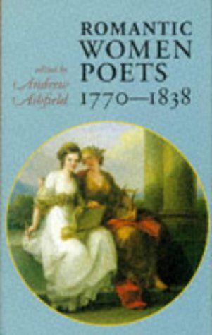 Romantic Women Poets, 1770-1838: An Anthology by Andrew Ashfield ...