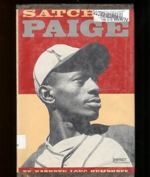 Satchel Paige (Impact Biographies Series) by Kathryn Long Humphrey ...